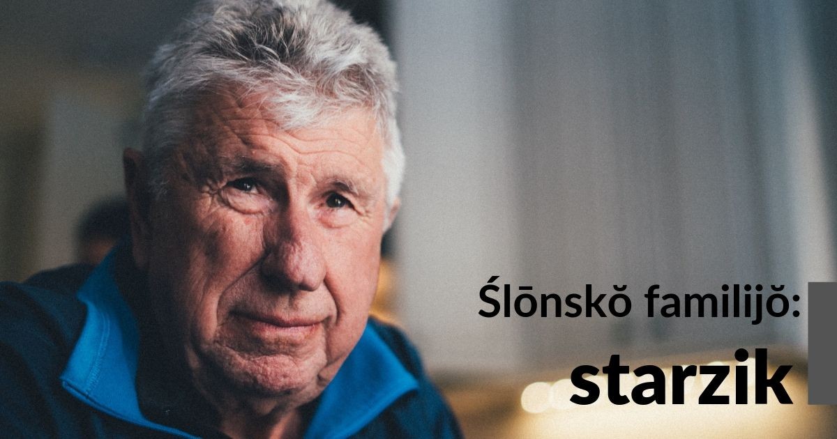 Ślōnskŏ familijŏ: starzik - Portal Tuudi.net