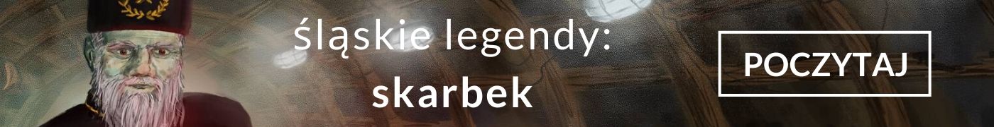 Skarbek - #śląskie legendy - Portal Tuudi.net